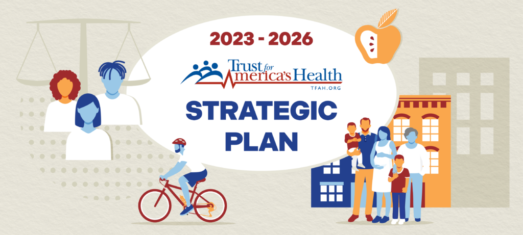 TFAH's 2023 - 2026 Strategic Plan - TFAH TFAH's 2023 - 2026 Strategic Plan - TFAH